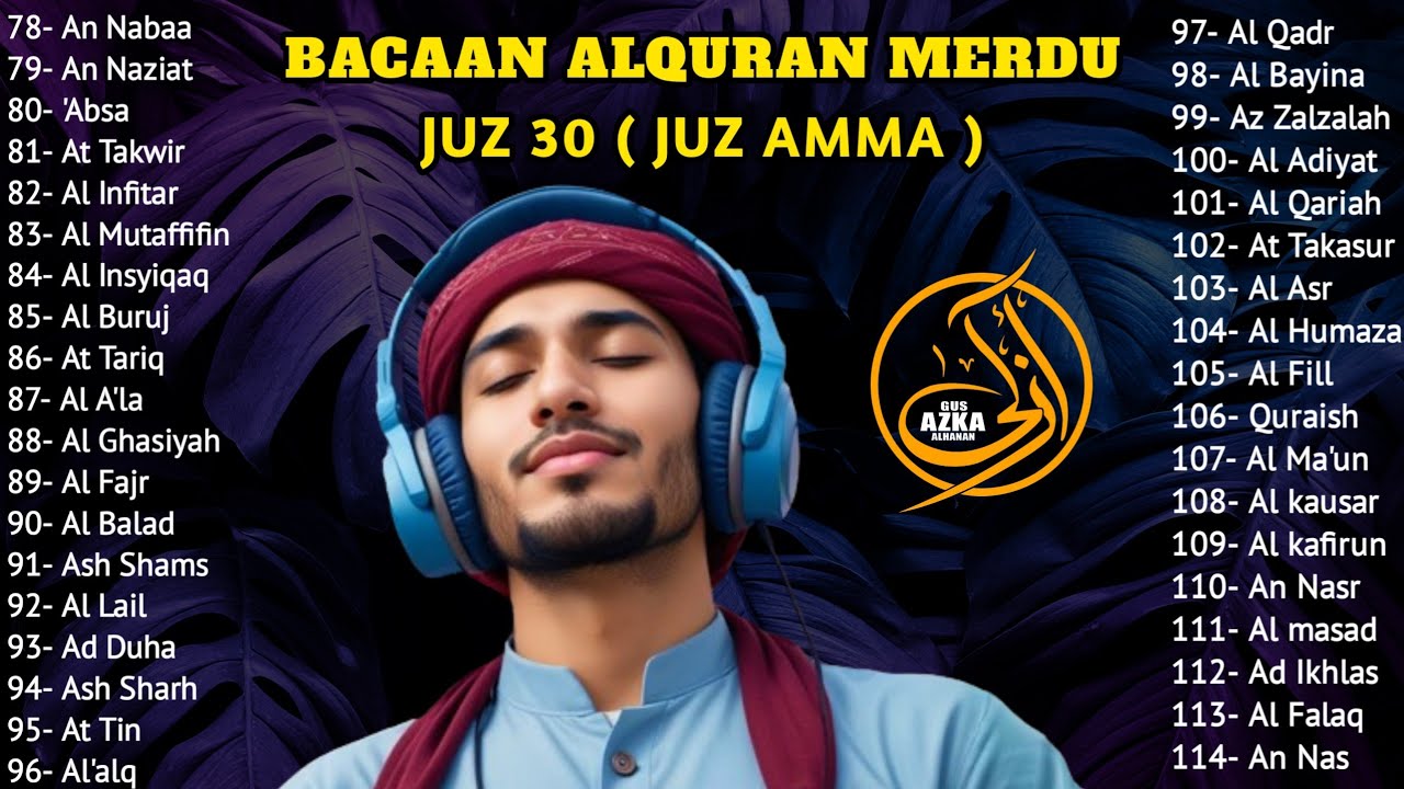 MUROTTAL ALQURAN MERDU Juz Amma ( Juz 30 Al Quran ) Penenang Hati ...