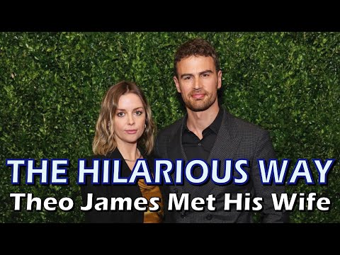 The Hilarious Way Theo James Met His Wife Ruth Kearney