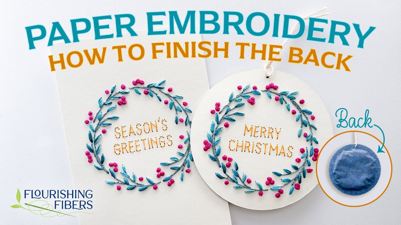 How to Neaten Your Paper Embroidery Backside : Flourishing Fibers - YouTube