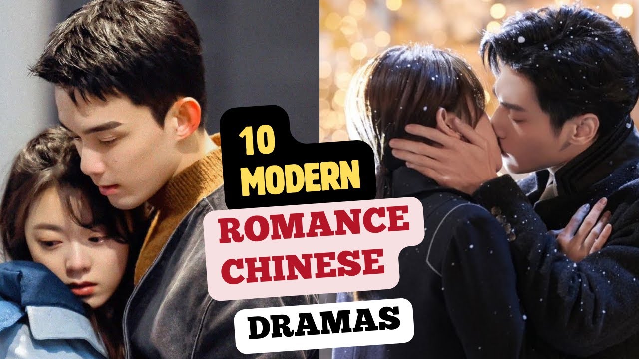 Top 10 Best Modern Romantic Chinese Dramas. #cdrama #hiddenlove # ...