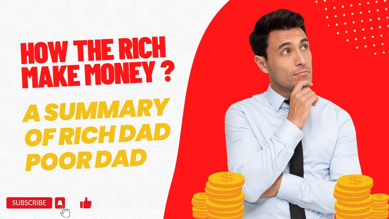 How the Rich Make Money - A Summary of Rich Dad Poor Dad - YouTube
