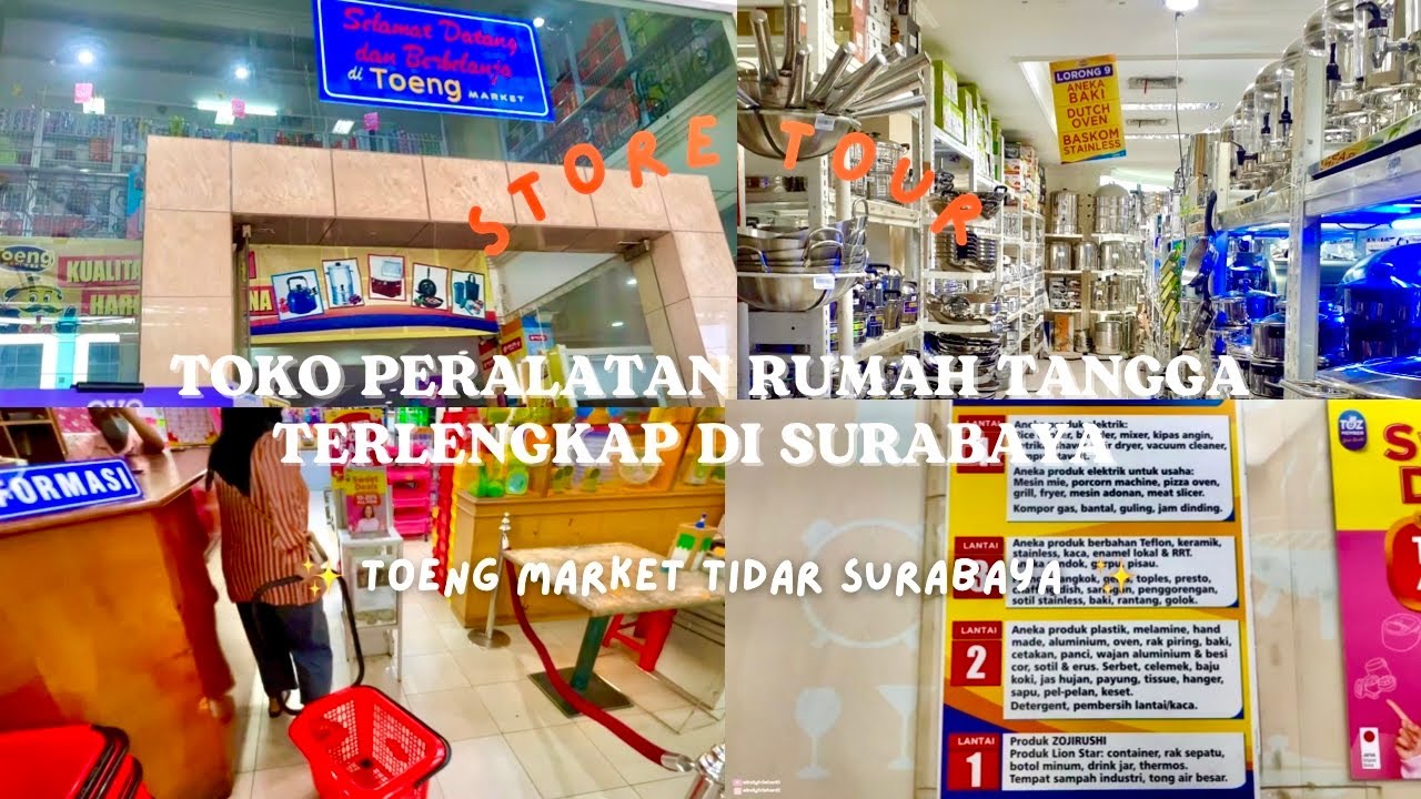 TOKO PERALATAN RUMAH TANGGA MURAH & LENGKAP 4 LANTAI | STORE TOUR TOENG ...