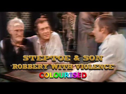Steptoe & Son - Robbery with Violence (Colourised - 1970)