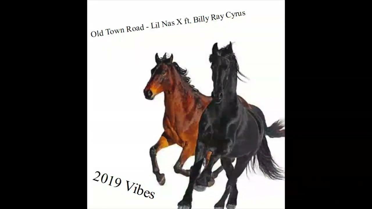 Old Town Road - Lil Nas X feat. Billy Ray Cyrus (Remix) - YouTube