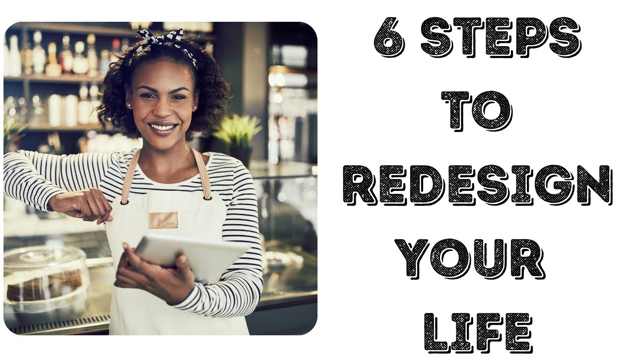 How To Reinvent Your life (Redesign Your Life) - YouTube