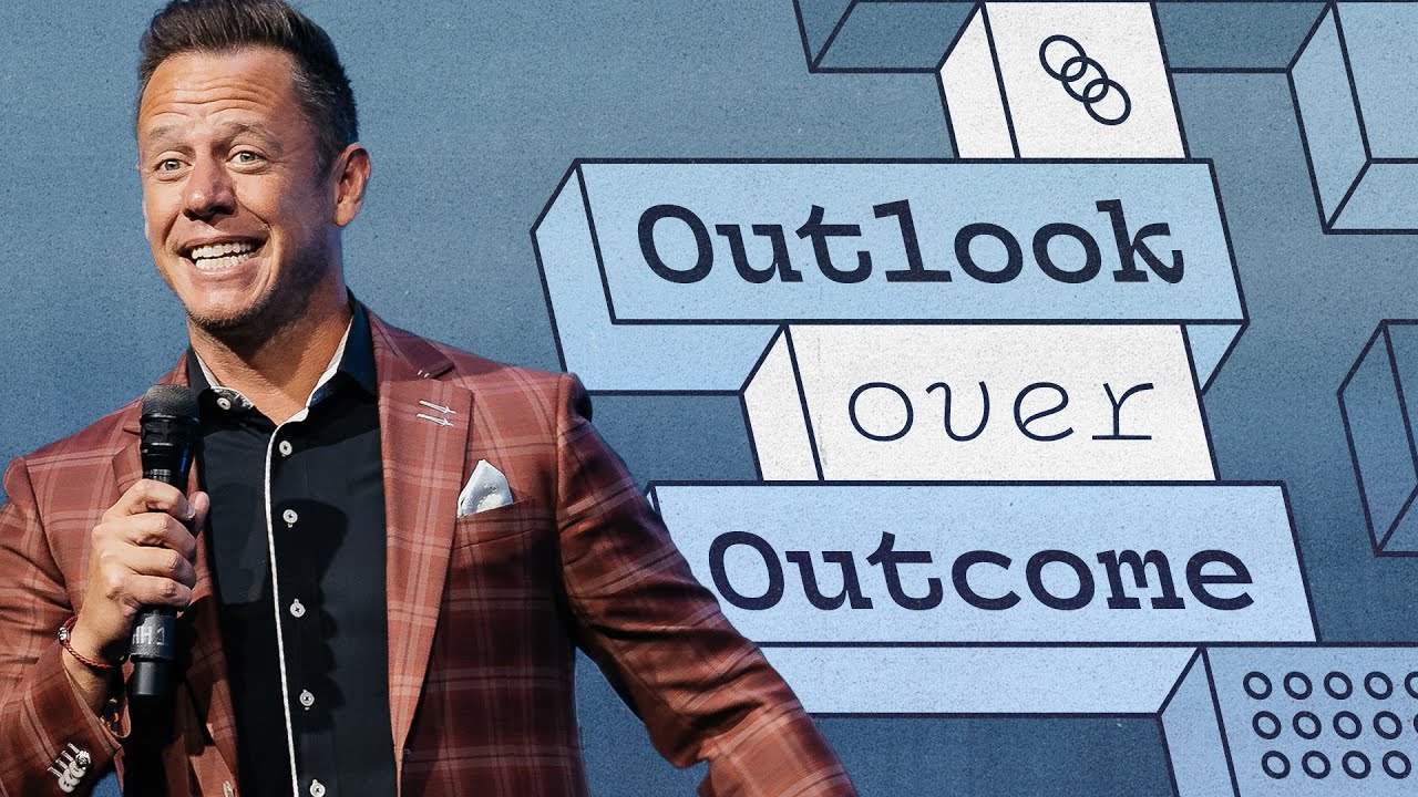 Outlook Over Outcome — Pastor Justin Dailey - YouTube