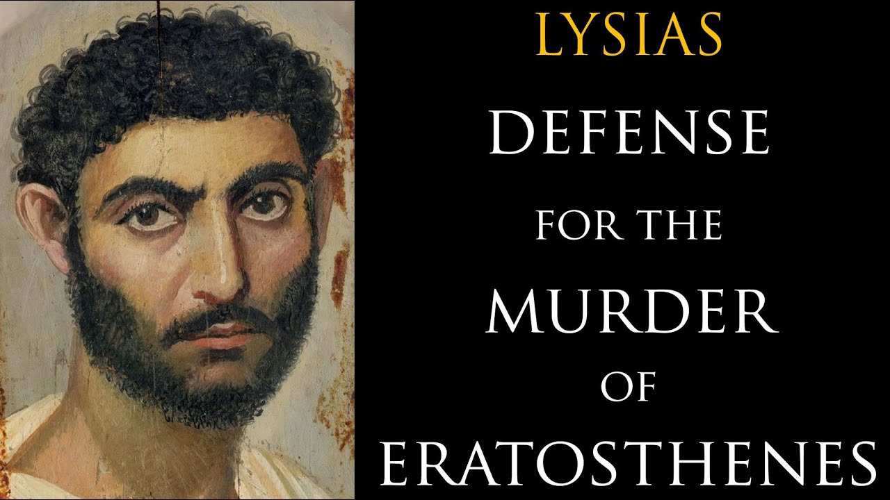 Lysias: Defense-Speech for the Murder of Eratosthenes. - YouTube