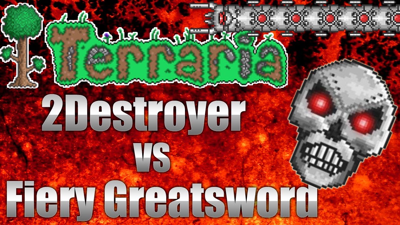 Terraria Challenge: The Destroyer vs Fiery Greatsword - YouTube