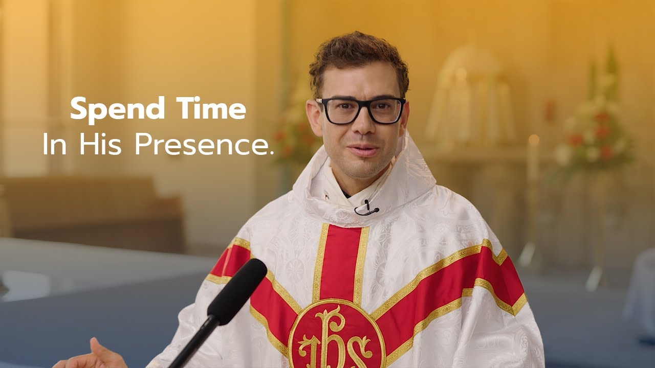 Spend Time In His Presence - Fr Rob Galea Homily - 11th of June 2023 ...