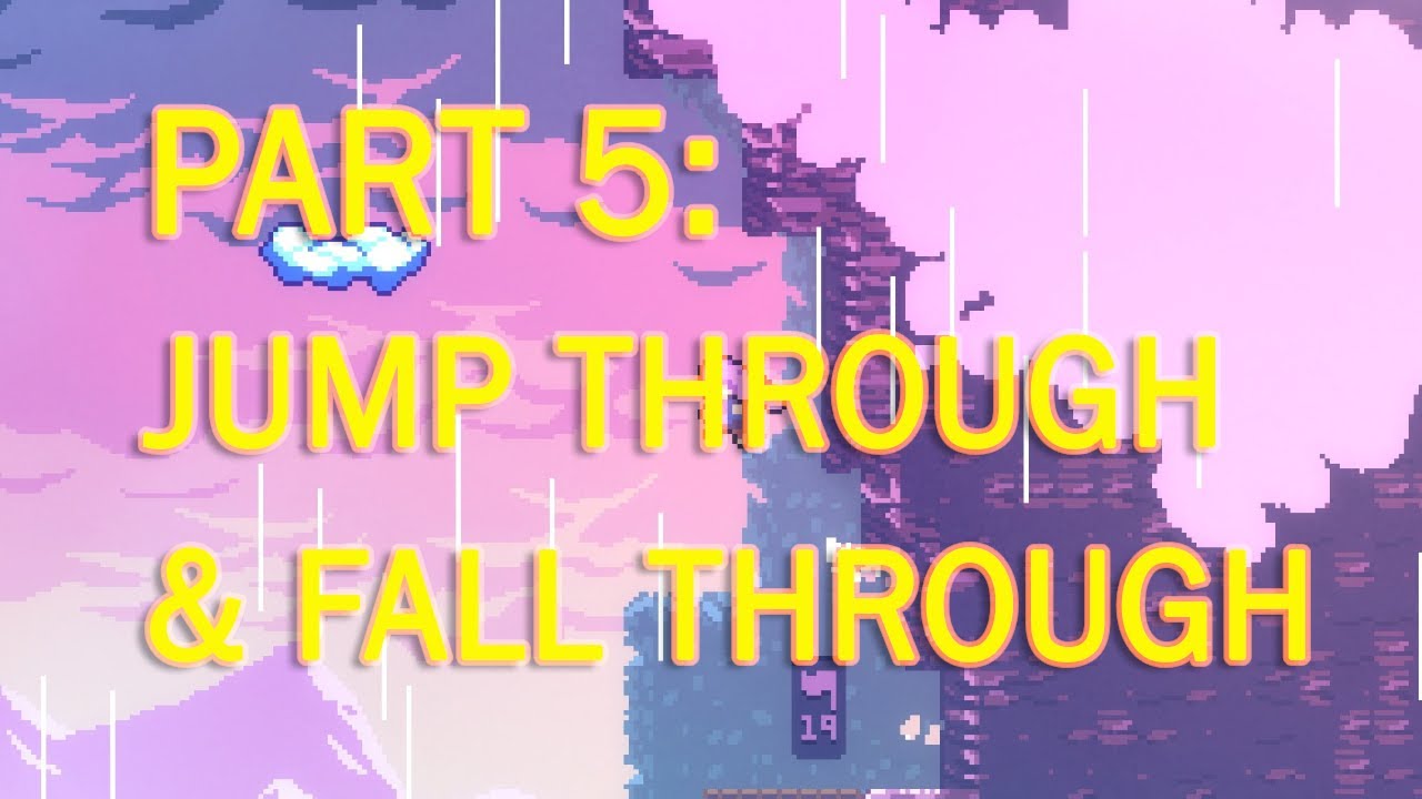Godot Celeste Like 2D Physics (Part 5 - Jump & Fall Through Platforms ...
