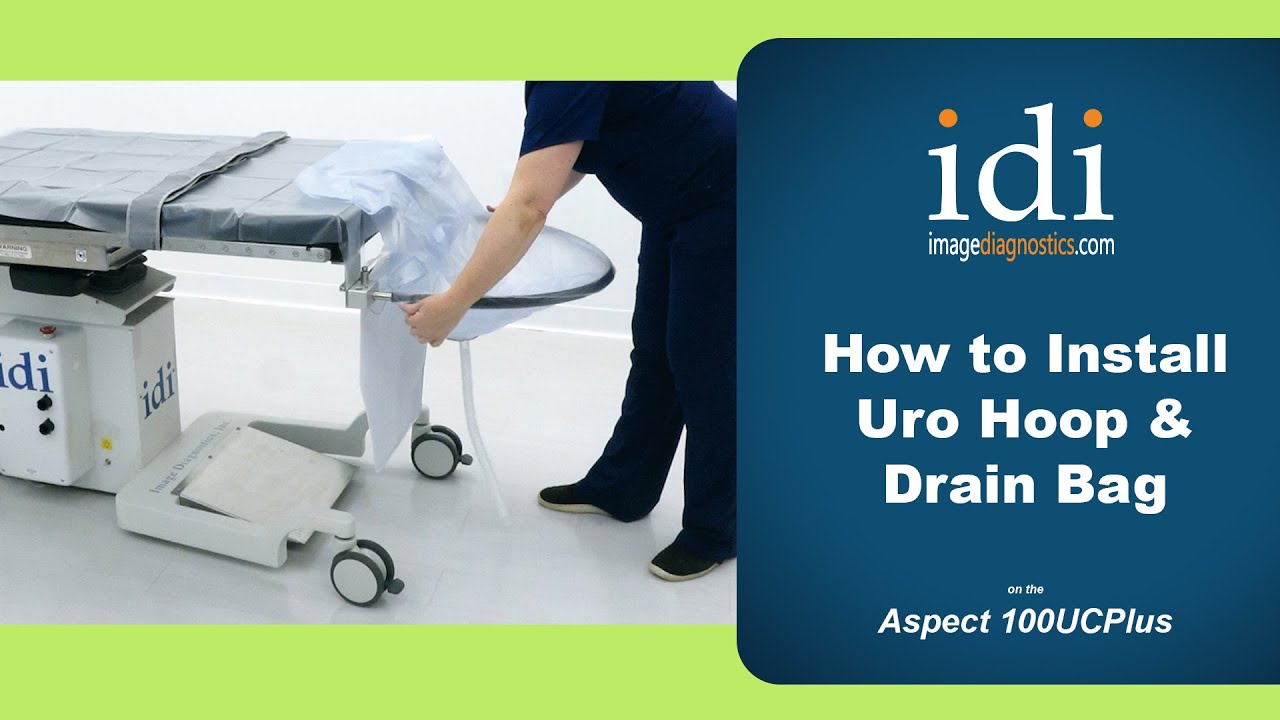 IDI Aspect 100UCPlus - Hoop & Uro Drain Bag Installation - YouTube