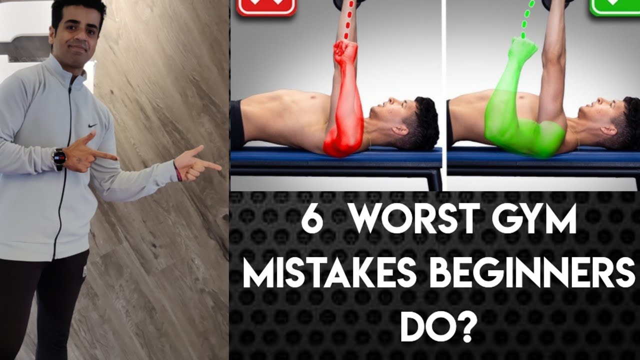 6 WORST GYM MISTAKES BEGINNERS DO ? COMMON GYM MISTAKES? GYM MEIN YEH ...