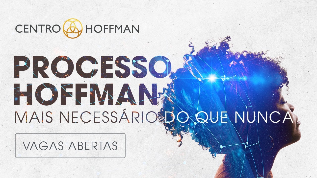 O que é o Processo Hoffman? O caminho mais necessário para o momento presente. - YouTube