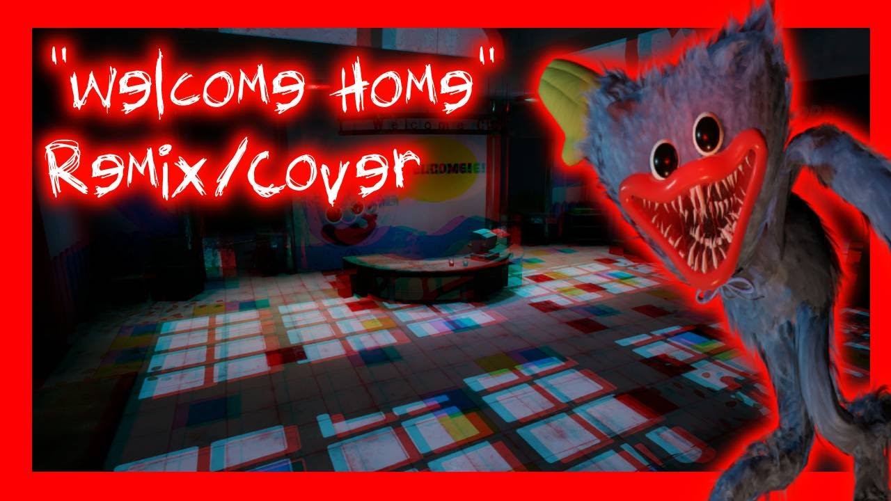 Poppy playtime song - "Welcome home" | Remix/Cover ...