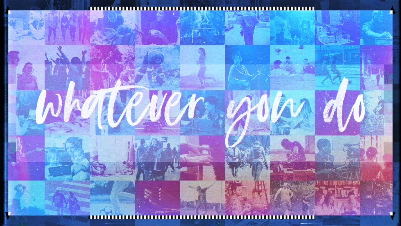 Whatever You Do – Part 1: Whatever You Do - YouTube
