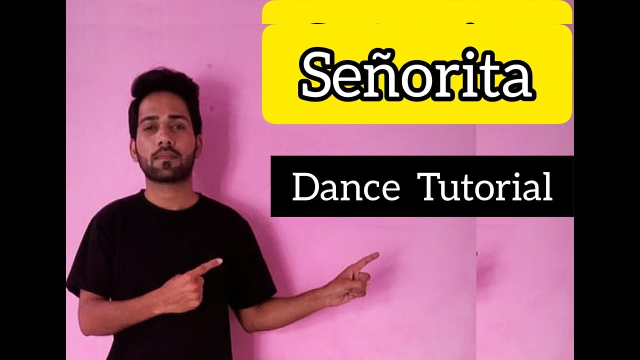 Señorita Dance Tutorial Senorita Dance Tutorial Shawn Mendes Camila Cabello Ranbir Youtube
