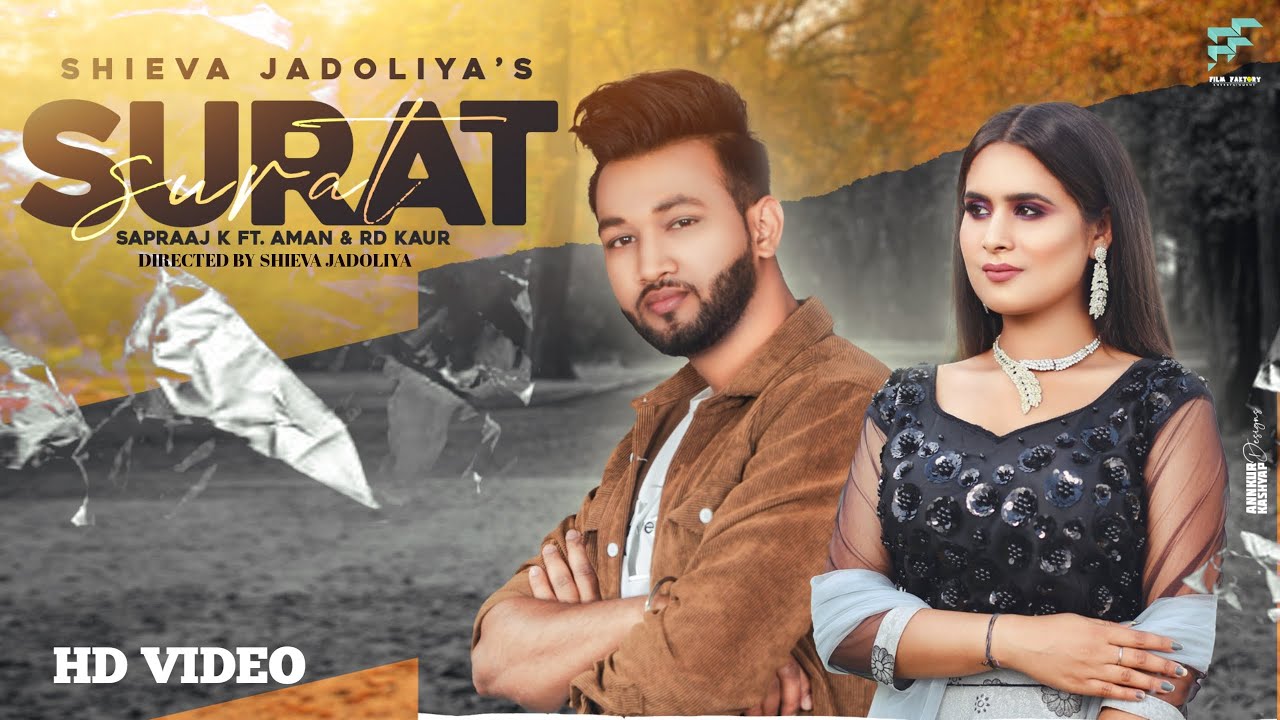 Surat (Official Video) Sapraaj K | Ft. Aman, RD Kaur | Shieva Jadoliya ...