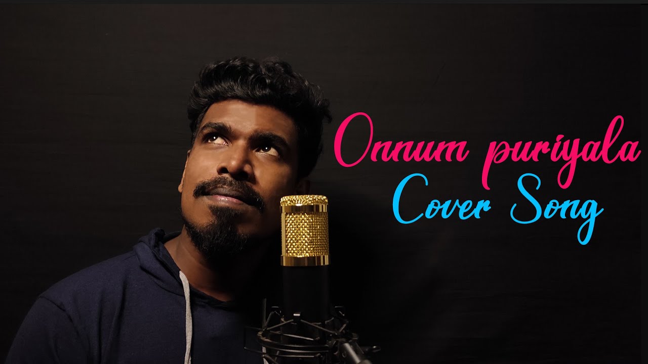 Onnum puriyala solla theriyala Cover Song | Kithursan | Mr.KK | Niraj ...