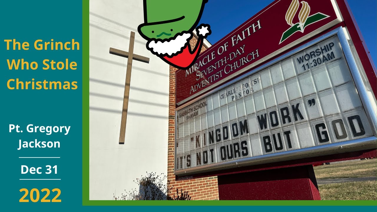 The Grinch Who Stole Christmas - Pastor Gregory Jackson - Dec 24, 2022 ...