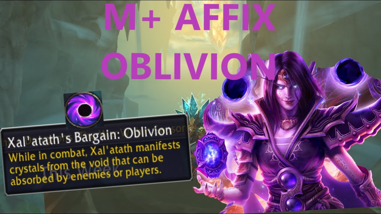Xal'atath's Bargain - Oblivion EXPLAINED! | How This M+ Affix Works - YouTube