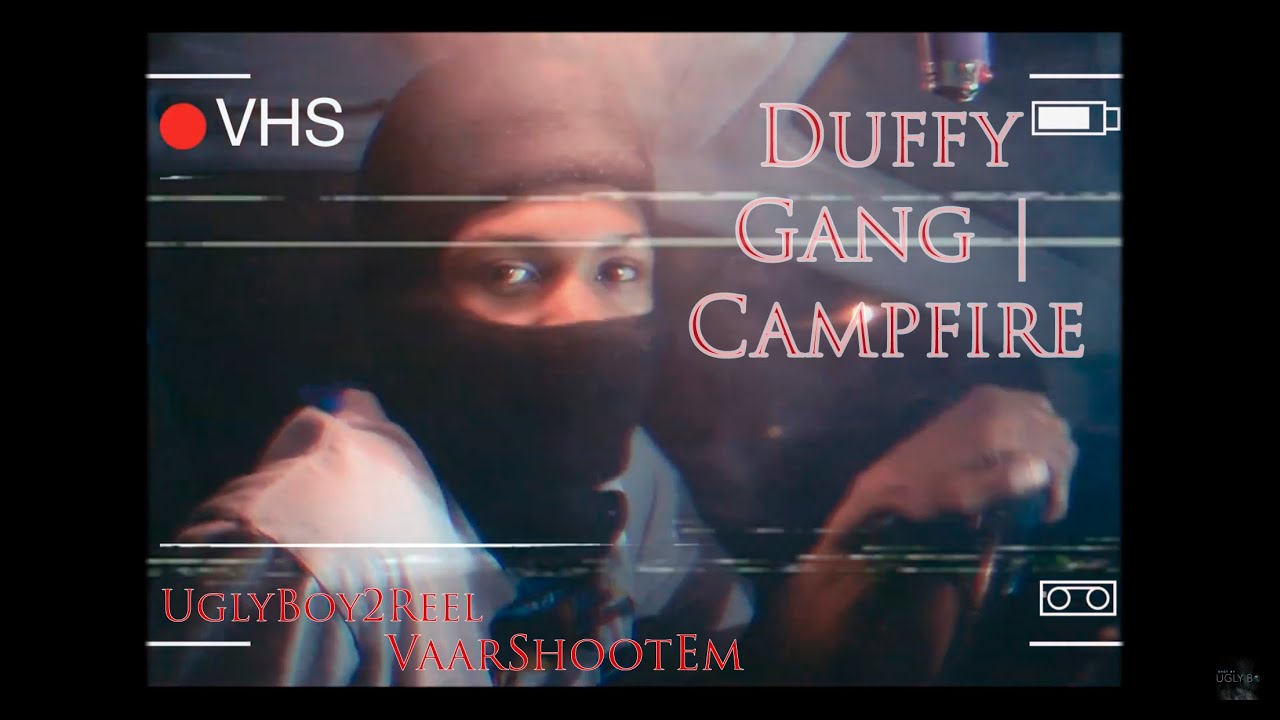 Duffy Gang - Campfire (Official Video) Shot By @UglyBoy2Reel ...