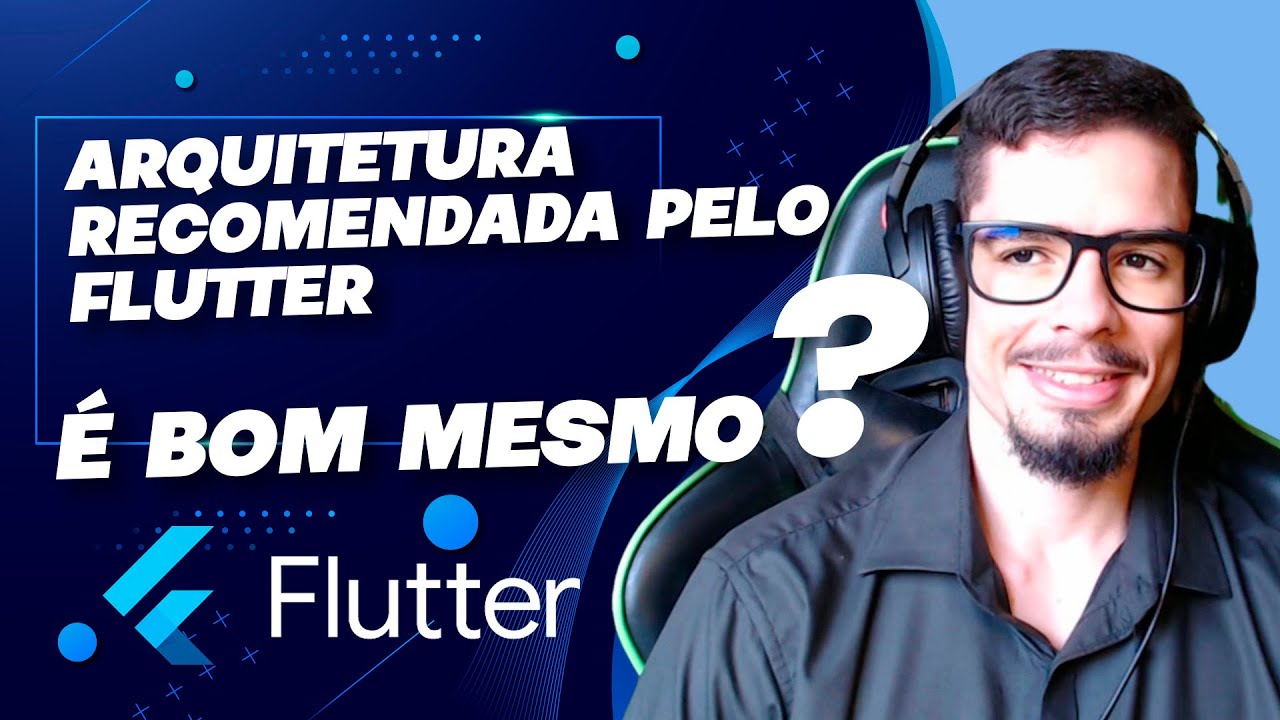 Análise da Arquitetura de software recomendada pela equipe do Flutter - YouTube