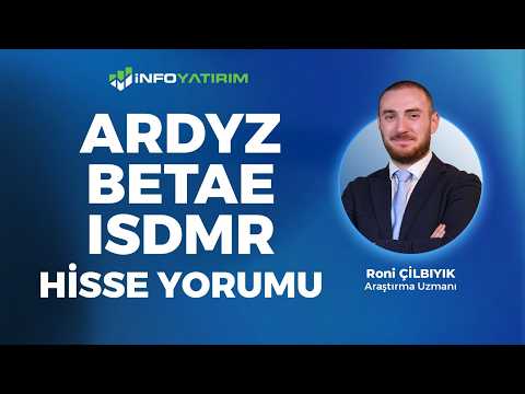 ARDYZ - BETAE- ISDMR Hisse Yorumu | Roni Çilbıyık '30 Temmuz 2026' | İnfo Yatırım