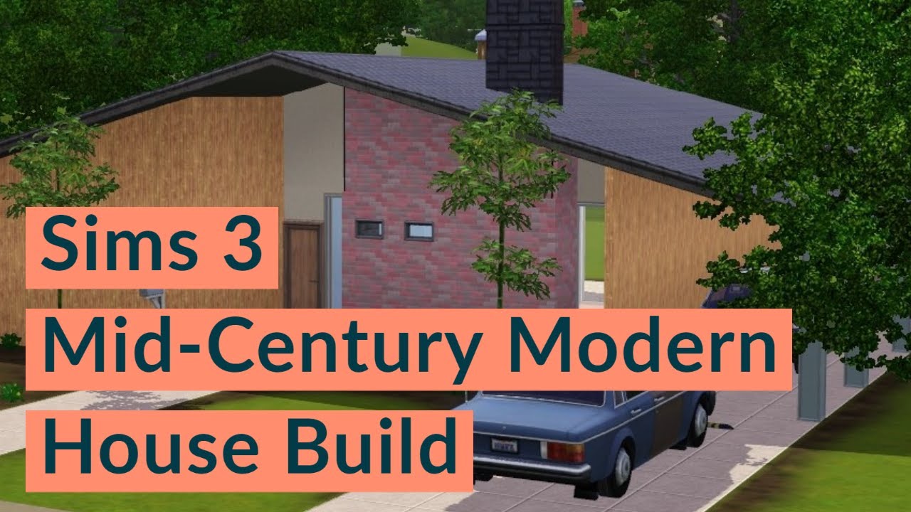 Mid Century Modern Sims 3 House Build - YouTube