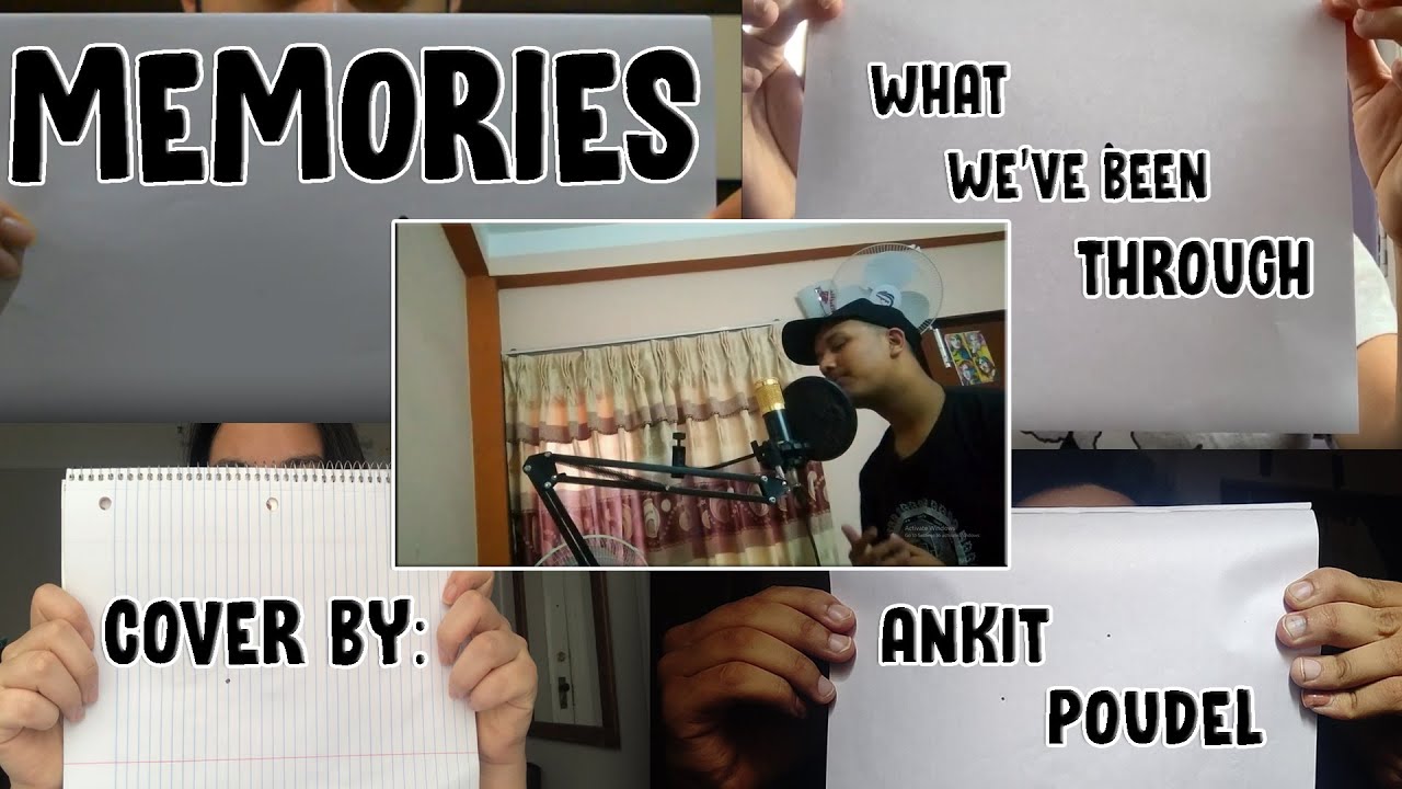 Memories (Maroon 5) Cover-Ankit Poudel (What we've been through) - YouTube
