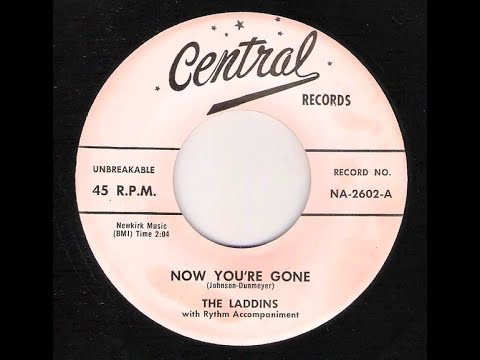 The Laddins - Now You're Gone 1957 - YouTube