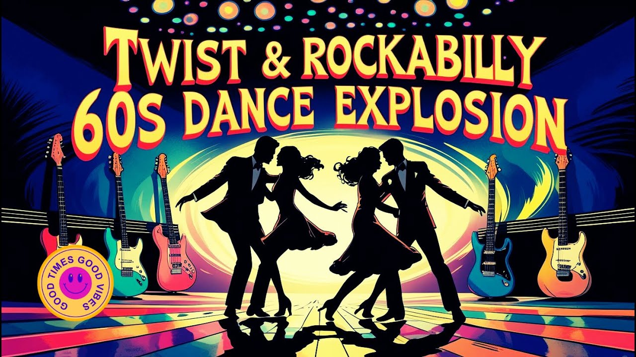 Twist & Rockabilly Vibes | 60s Dance Floor Explosion - YouTube
