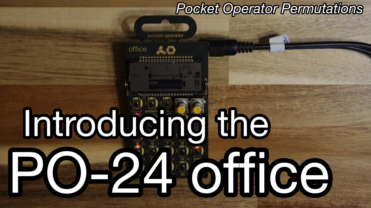 Introducing the PO-24 office [Pocket Operator Permutations] - YouTube
