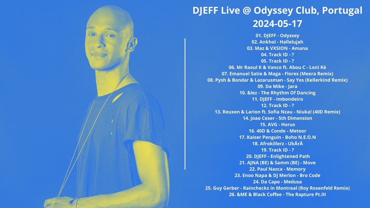 DJEFF Live @ Odyssey Club, Portugal 2024-05-17 with Tracklist - YouTube