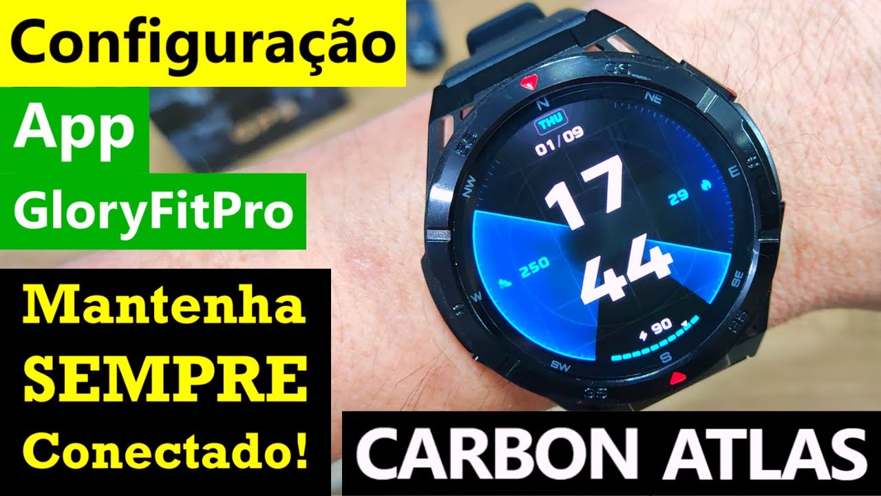 CONFIGURAÇÃO COMPLETA SMARTWATCH CARBON ATLAS COM APP GLORYFITPRO! COMO ...