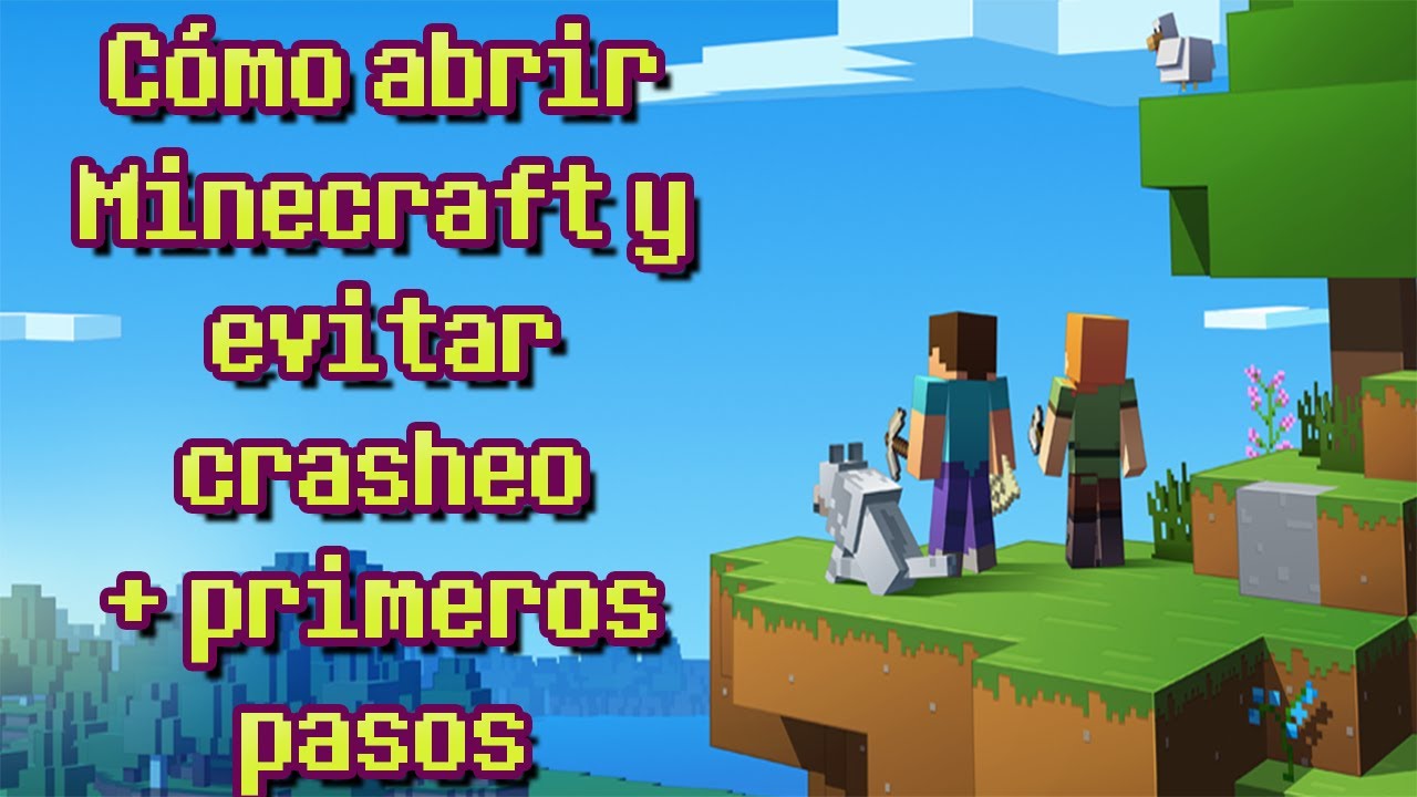 Cómo abrir Minecraft y evitar crasheo + primeros pasos en el juego ...