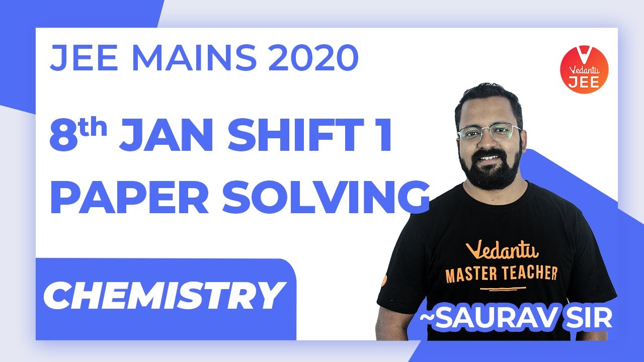JEE Mains 2020 Question Paper JEE Chemistry Solving 8th JAN 2020 jee-mains-2020-question-paper-jee-chemistry-solving-8th-jan-2020