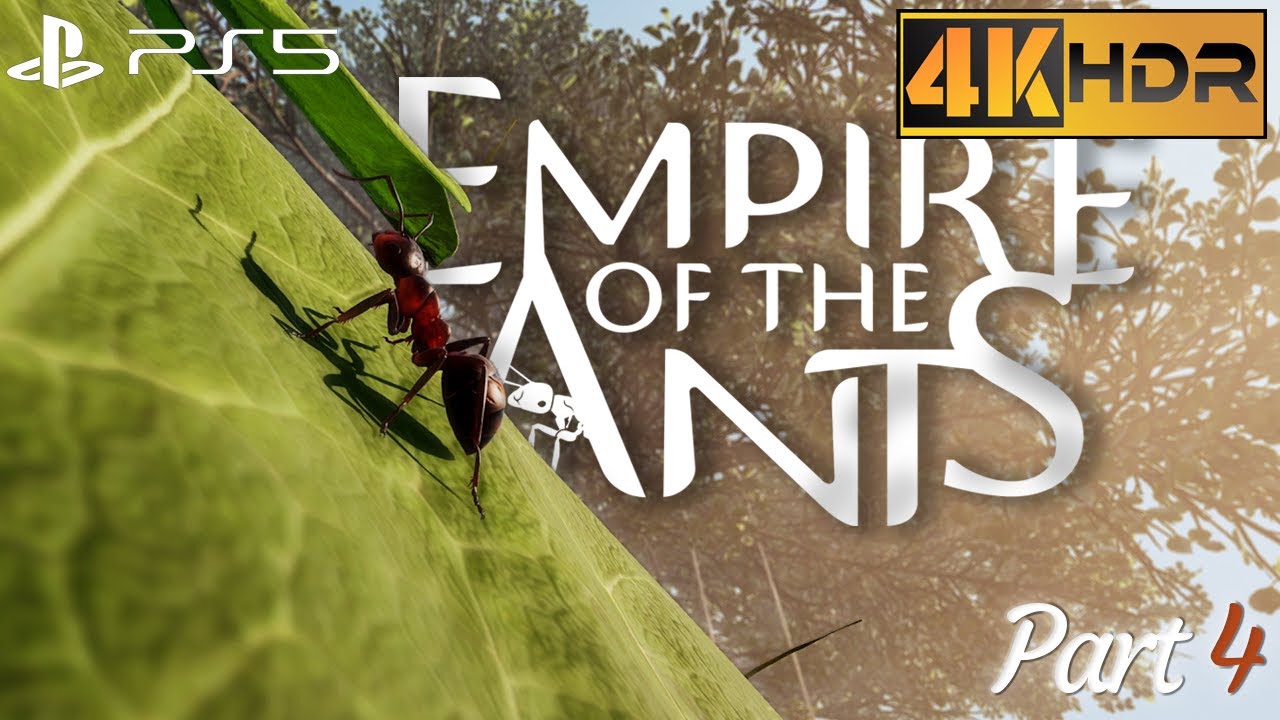 EMPIRE OF THE ANTS | Gameplay Walkthrough | Part 4 PS5[4K ULTRA HD] - No Commentary - YouTube