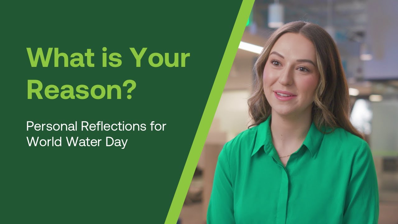 What is Your Reason? | Personal Reflections for World Water Day - YouTube