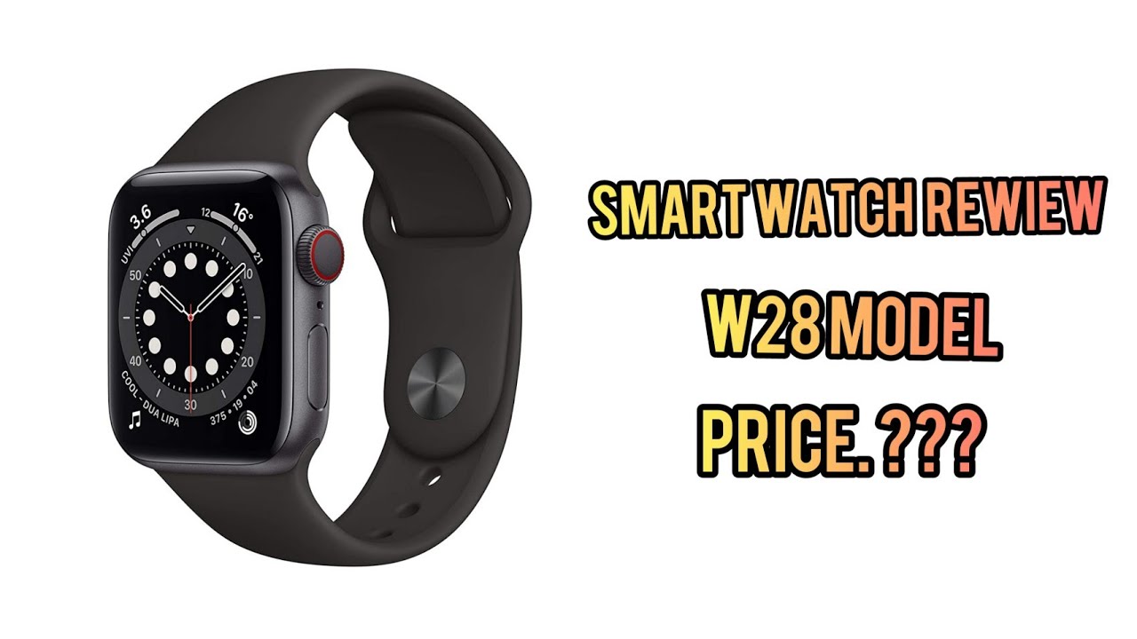 W28 model smart watch review/adheez world - YouTube