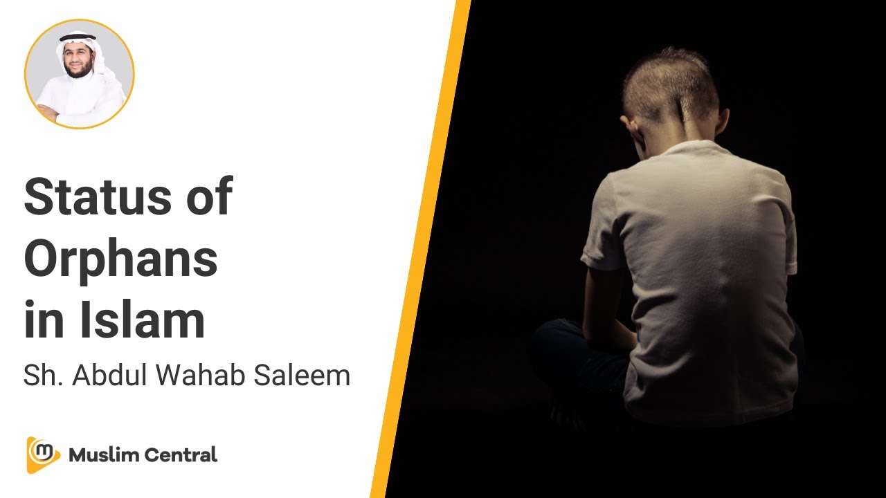 Status of Orphans in Islam | Protect the wealth of Orphans - Sh ...