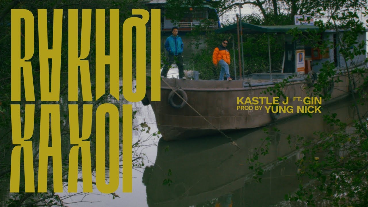 RA KHƠI XA XÔI - Kastle J ft Gin(Prod by Yung Nick) OFFICIAL MUSIC ...