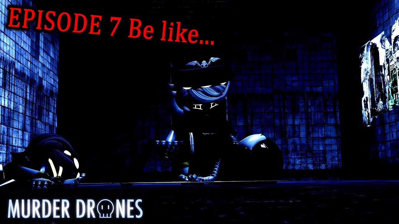 Murder Drones Episode 7 Be like..... 💔💔💔💔 - YouTube