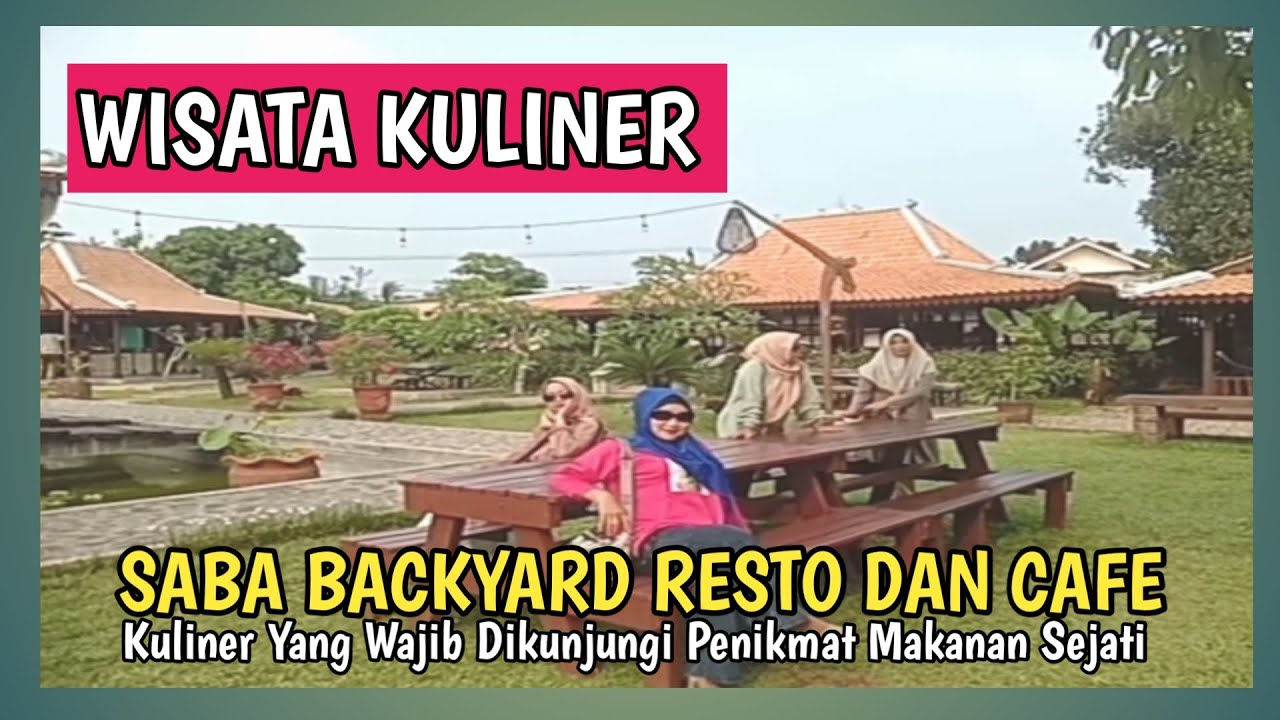 Wisata Kuliner Saba Backyard Resto Dan Cafe - YouTube