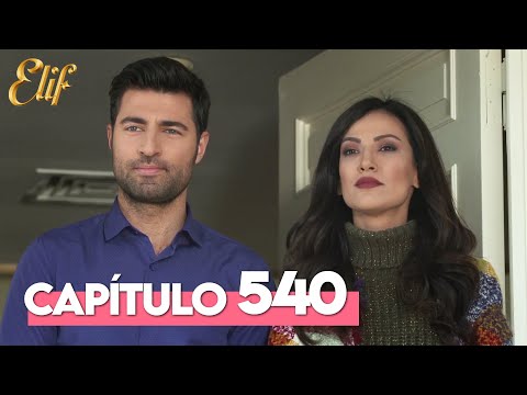 Elif Tercera Temporada Capítulo 540 | Elif Capítulo 540