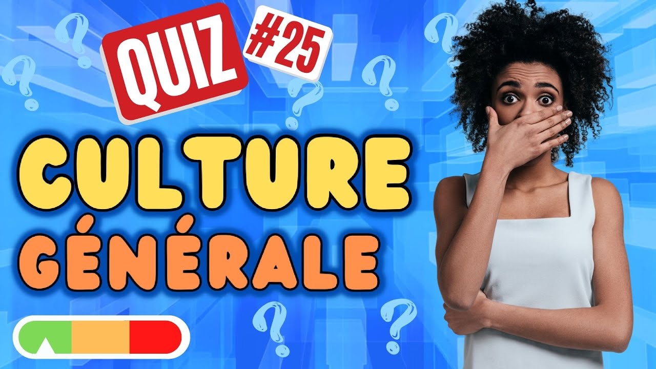 QUIZ Culture Générale #25 - 20 questions (Facile) - YouTube