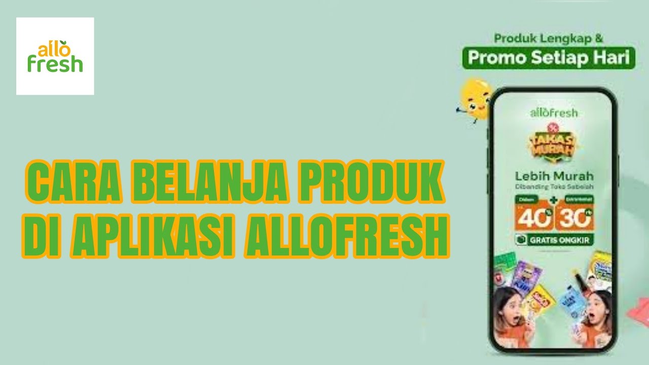 CARA BELANJA PRODUK DI APLIKASI ALLOFRESH - YouTube