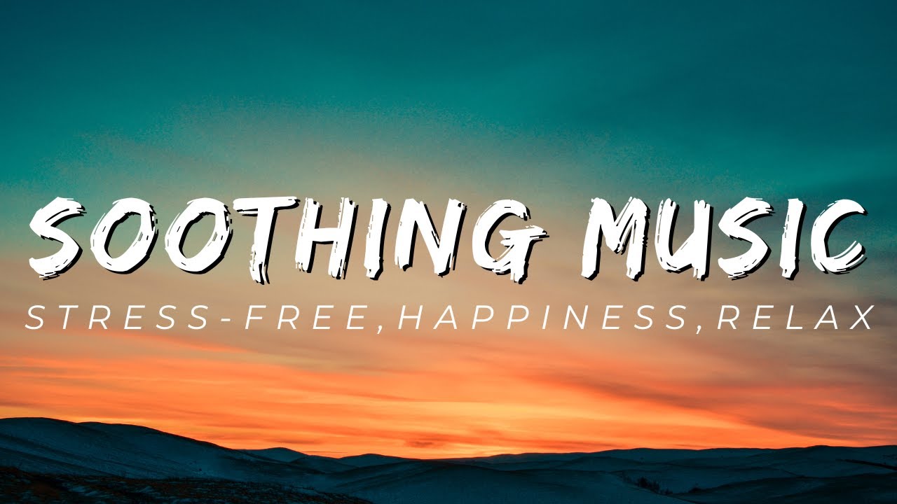 One hour long soothing relaxation music to feel happy, stress-free ...