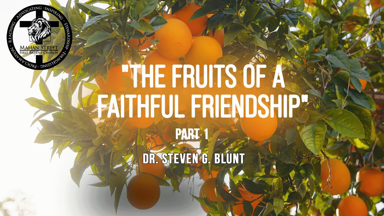 "The Fruits Of A Faithful Friendship" Part 1 - YouTube