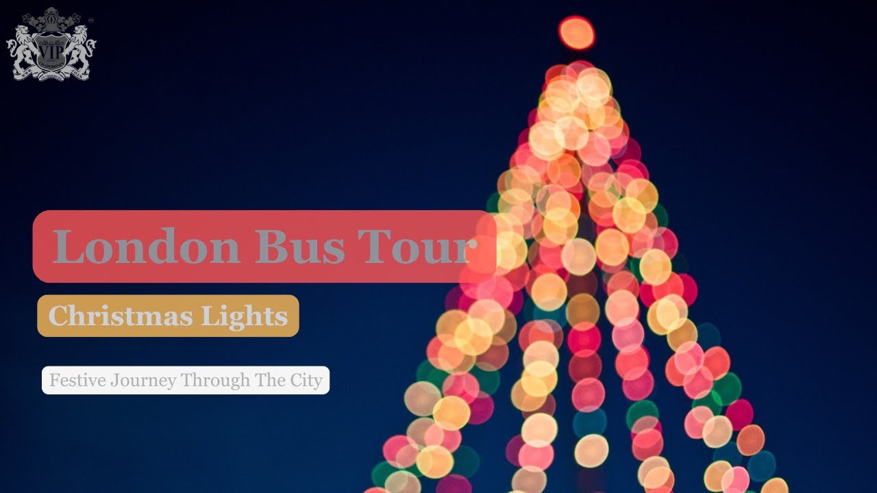 Magical London Christmas Lights Bus Tour - A Festive Journey through ...
