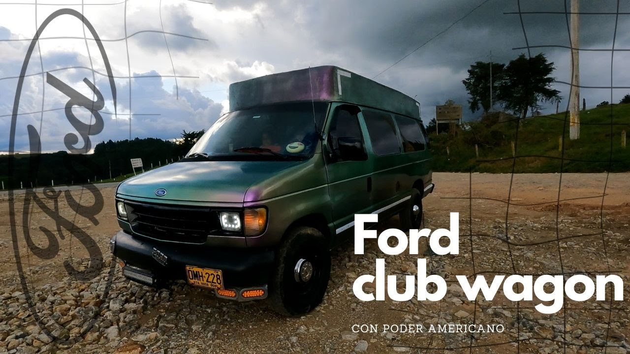 FORD CLUB WAGON 1994 / Una VAN con poder Americano - YouTube